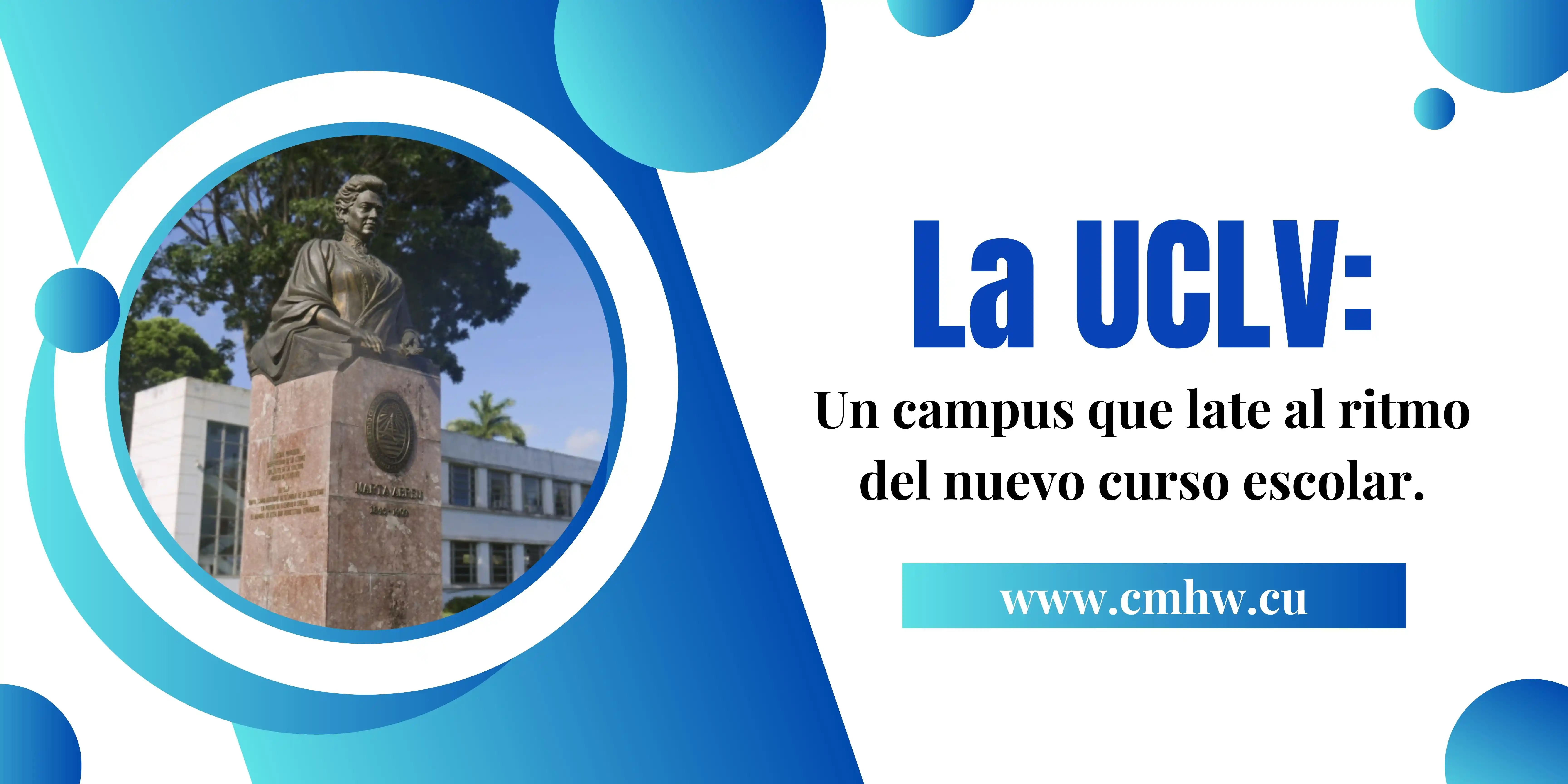 La UCLV: un campus que late al ritmo del nuevo curso escolar (+Audios y ...